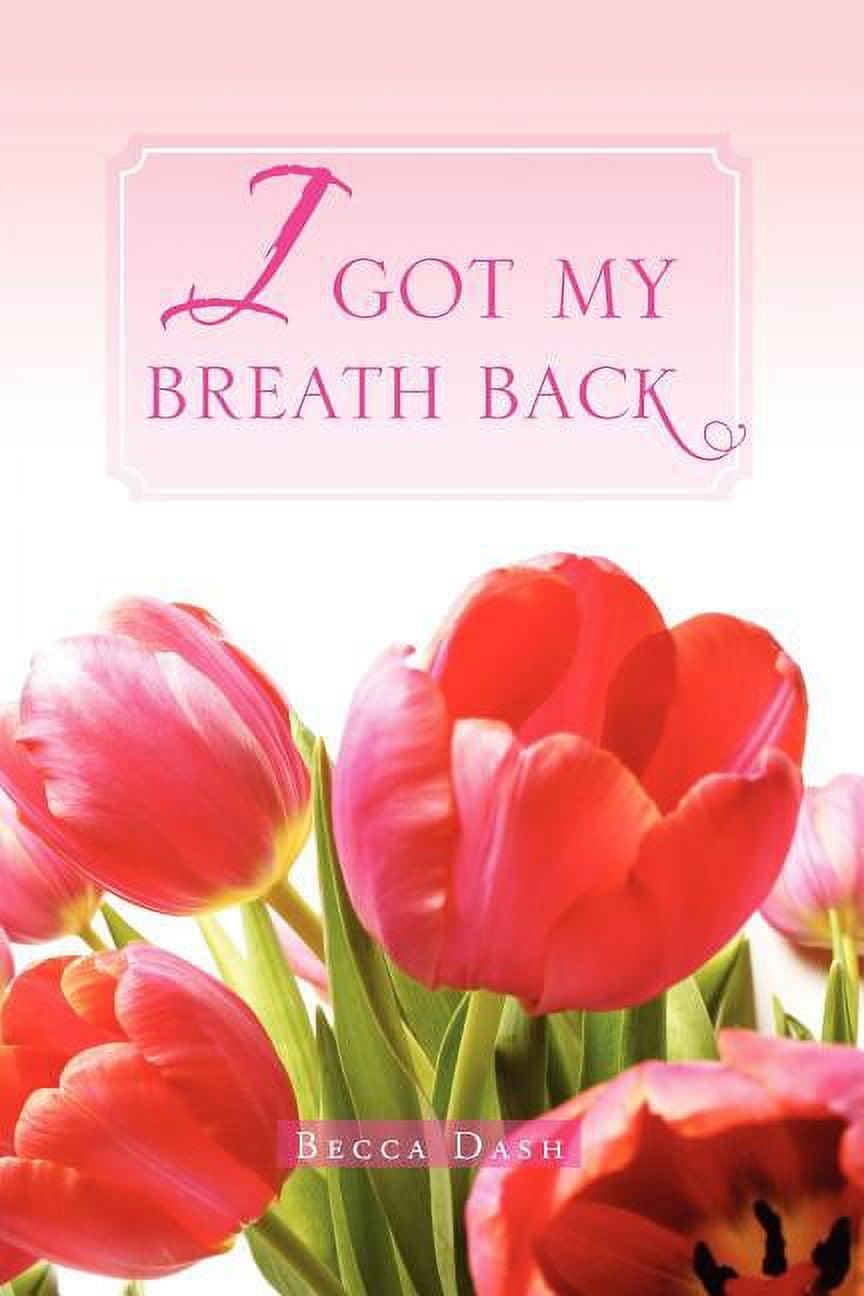 I Got My Breath Back (Paperback) - Walmart.com
