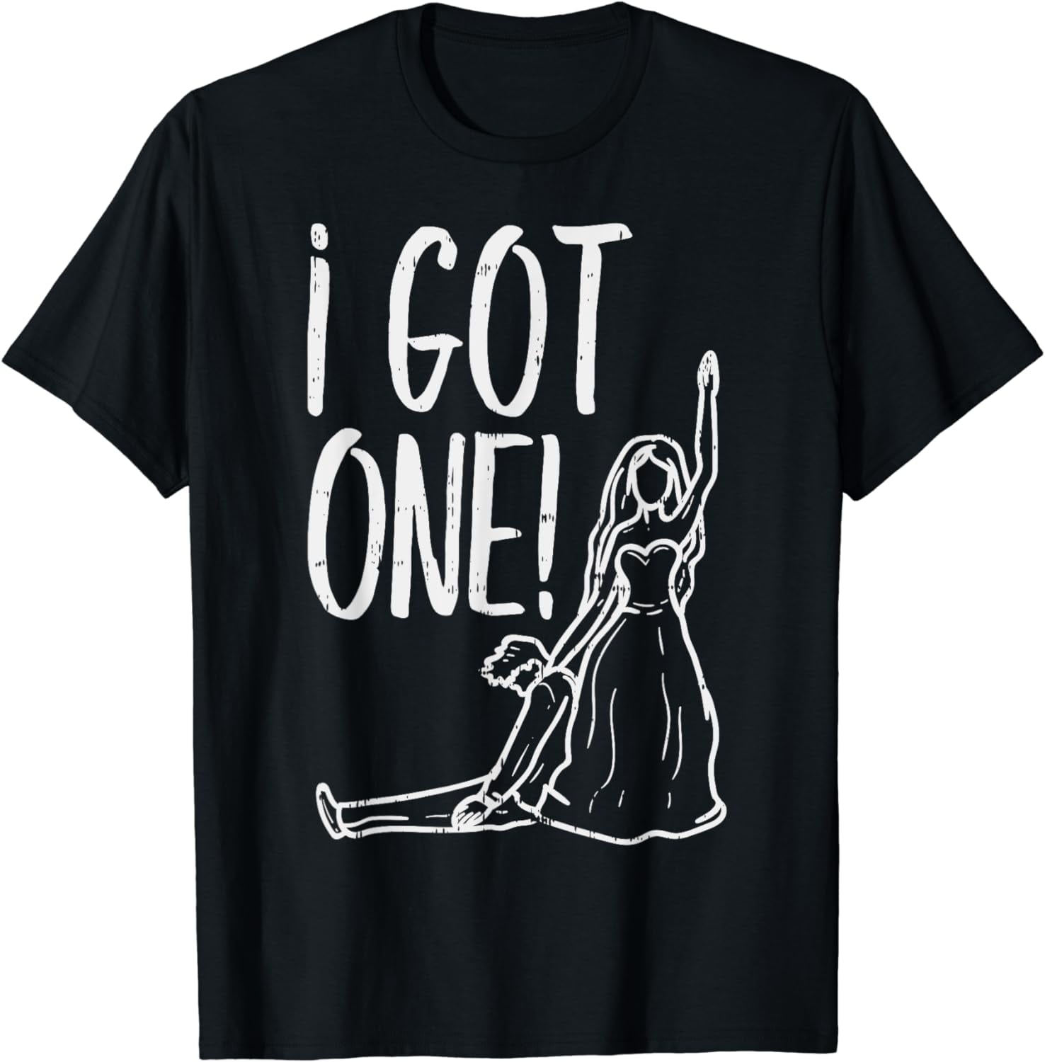 I Got One Funny Bride Gift Bachelorette Wedding Just Married T-Shirt ...