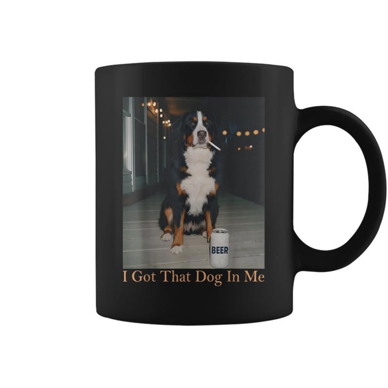I Got That Dog In Me Bernese Mountain Smoking Meme Coffee Mugs ...