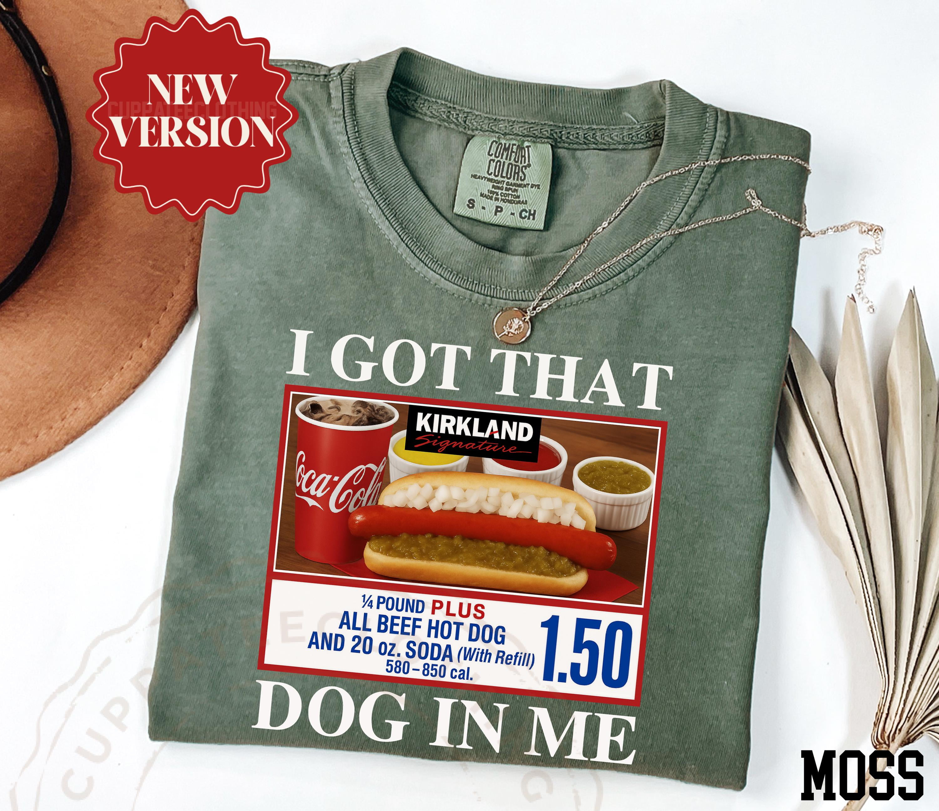 I Got That Dog In Me Shirt, Funny Meme Shirt, Costco Hot Dog Shirt ...