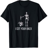 I Got Your Back Funny Skeleton Humor Lover T-Shirt Tee - Walmart.com