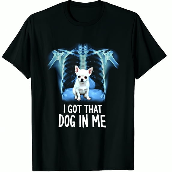 I Got that Dog in Me Funny Chihuahua Dog Meme Graphic Black T-Shirt for ...