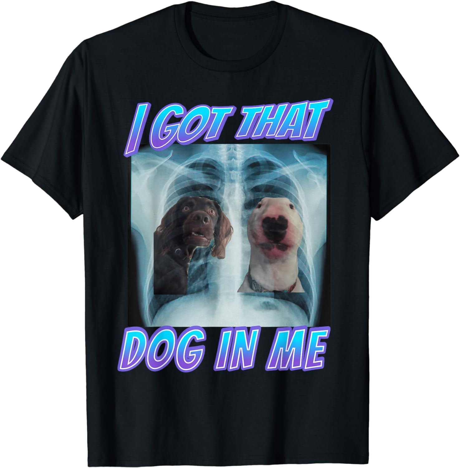 I Got that Dog in Me Xray Meme Funny Dogs Pitbull T-Shirt - Walmart.com