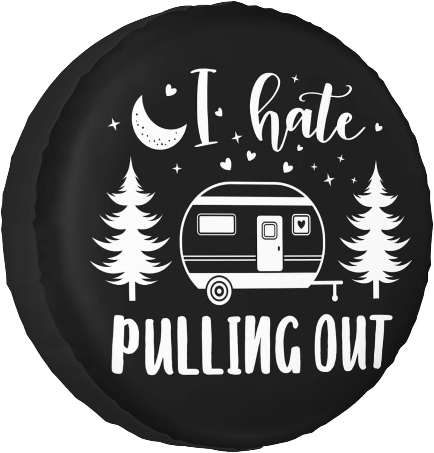 I Hate Pulling Out Rv Spare Tire Cover for RV Trailer Camper Wheel ...