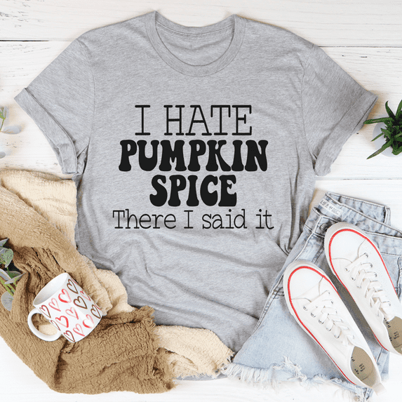 I Hate Pumpkin Spice Tee Burnt Orange S Peachy Sunday T-Shirt - Walmart.com