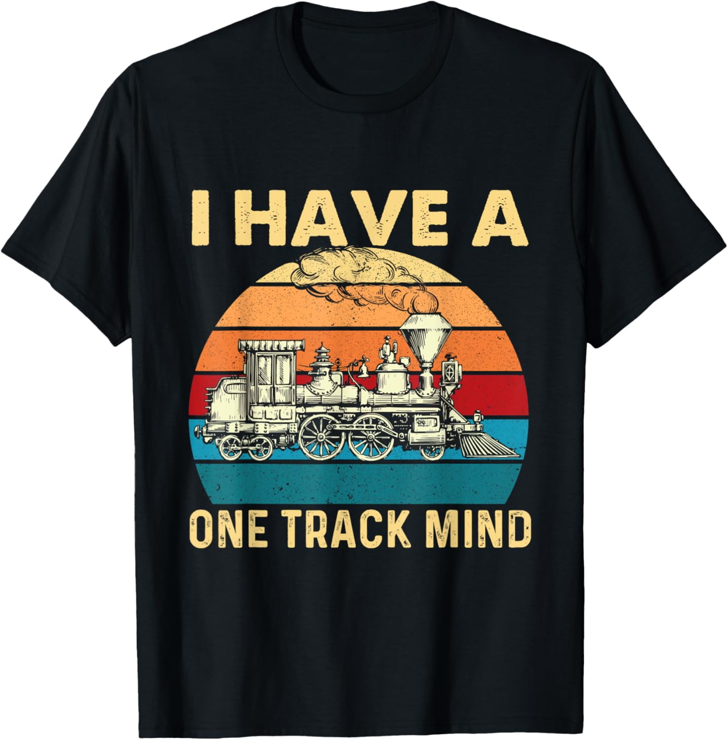 I Have A One Track Mind - Trainspotter Model Train Railroad T-Shirt ...
