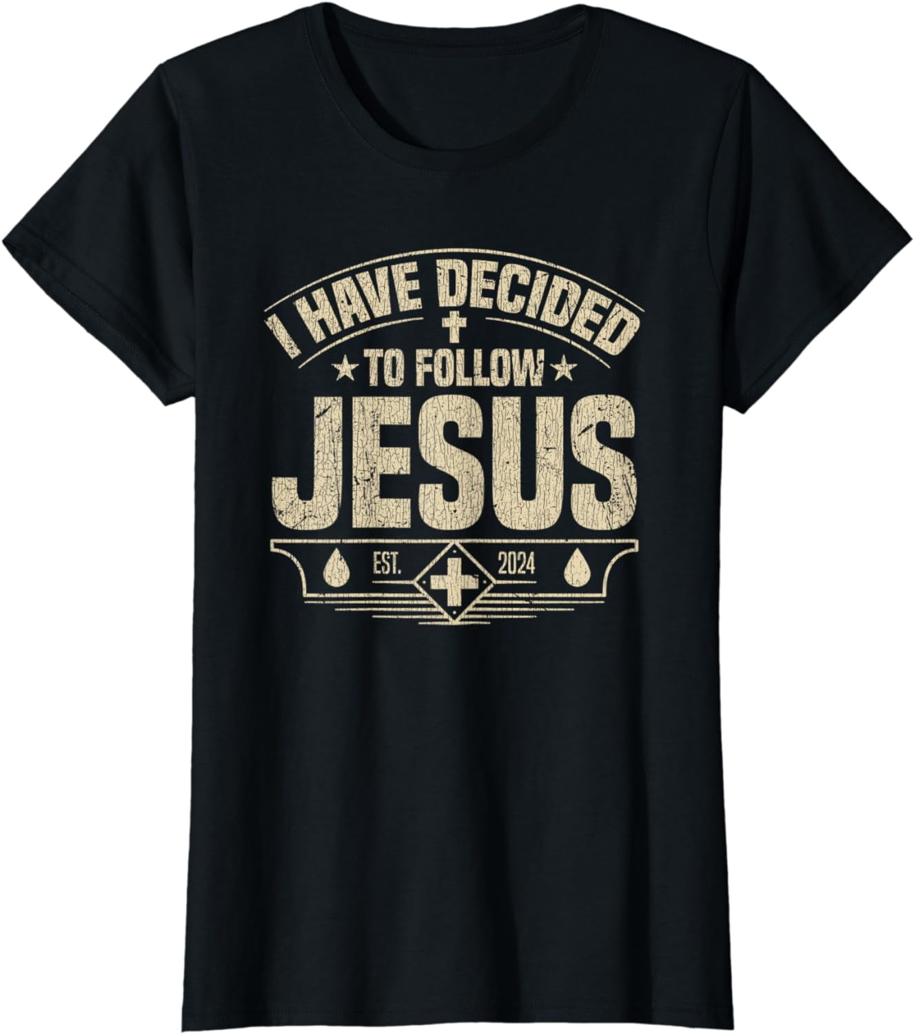 I Have Decided To Follow Jesus Design for the Baptized into T-Shirt ...