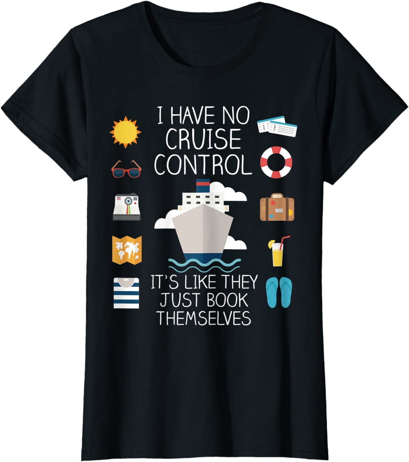 I Have No Cruise Control - Cruise T-Shirt for Women - Walmart.com