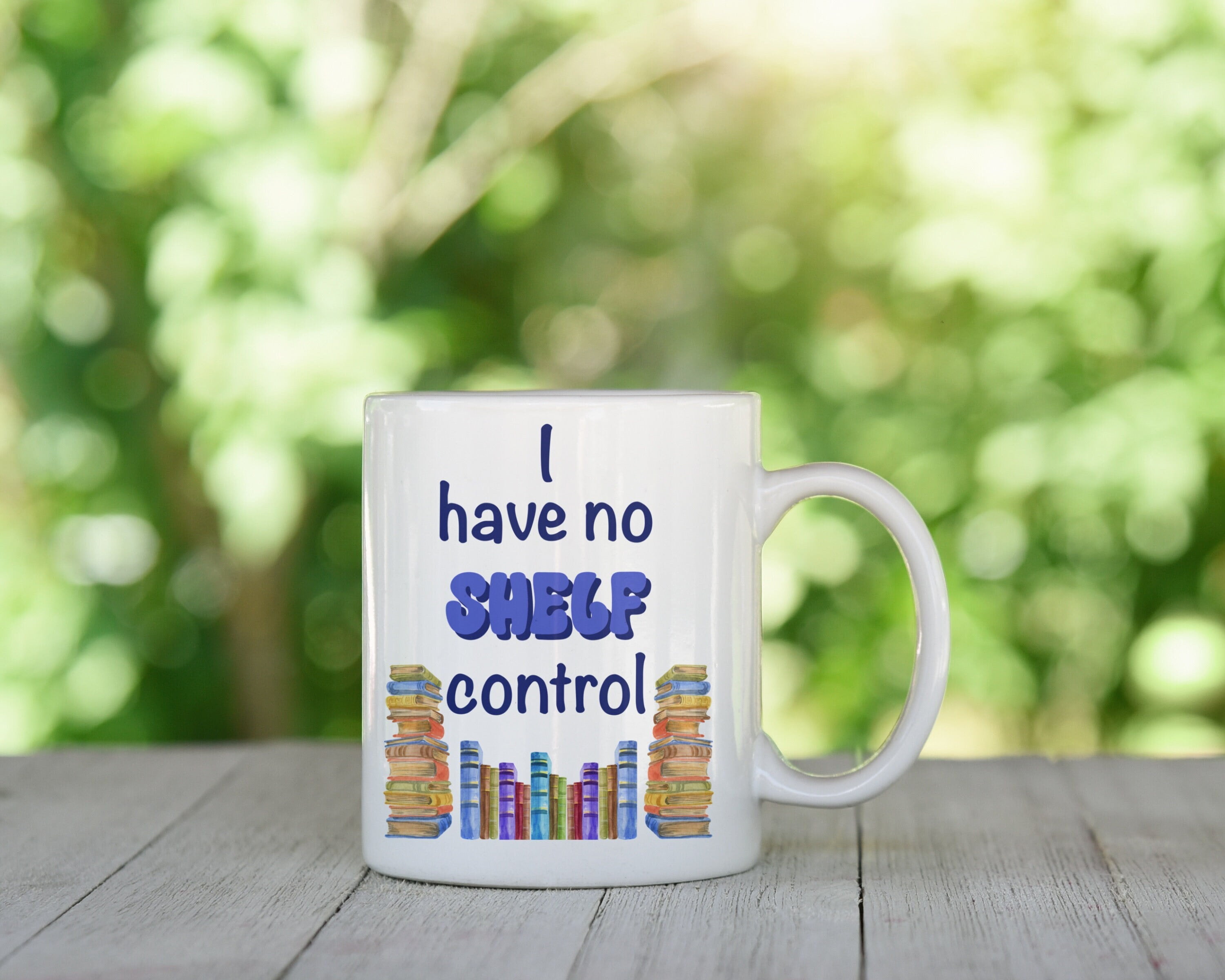 I Have No Shelf Control Ceramic Mug, Funny Book Mug, Reading Lover Gift ...