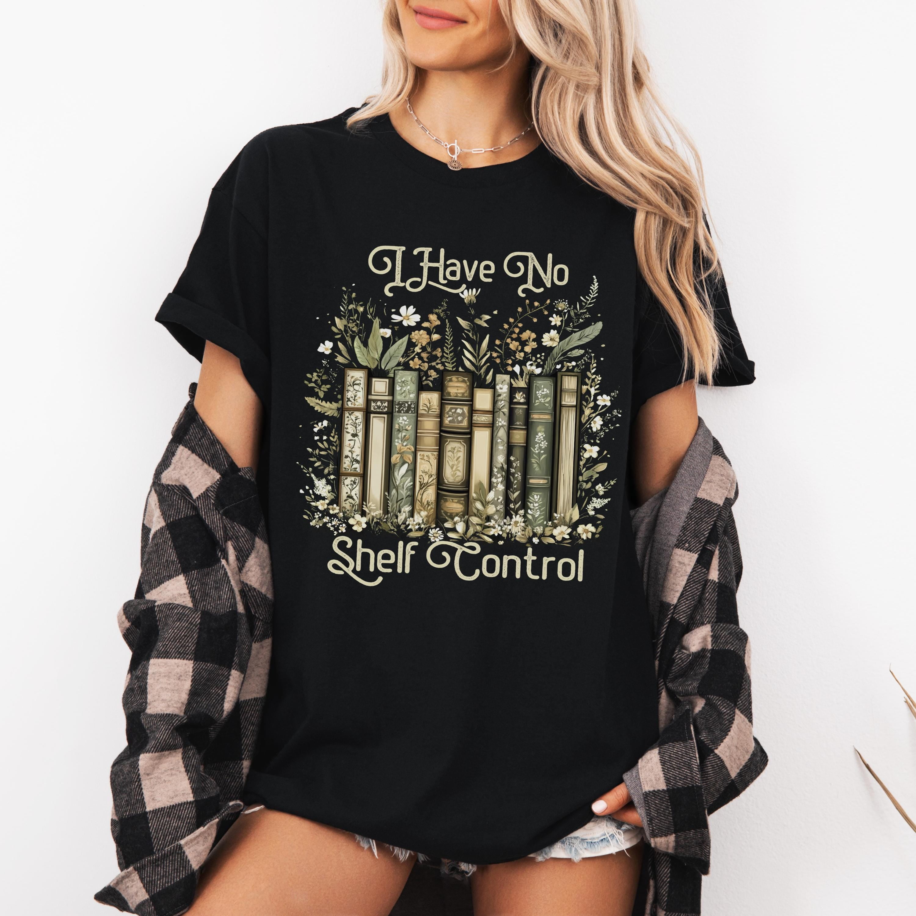 I Have No Shelf Control Tee, Funny Book Lover Shirt, Bookish Gift ...