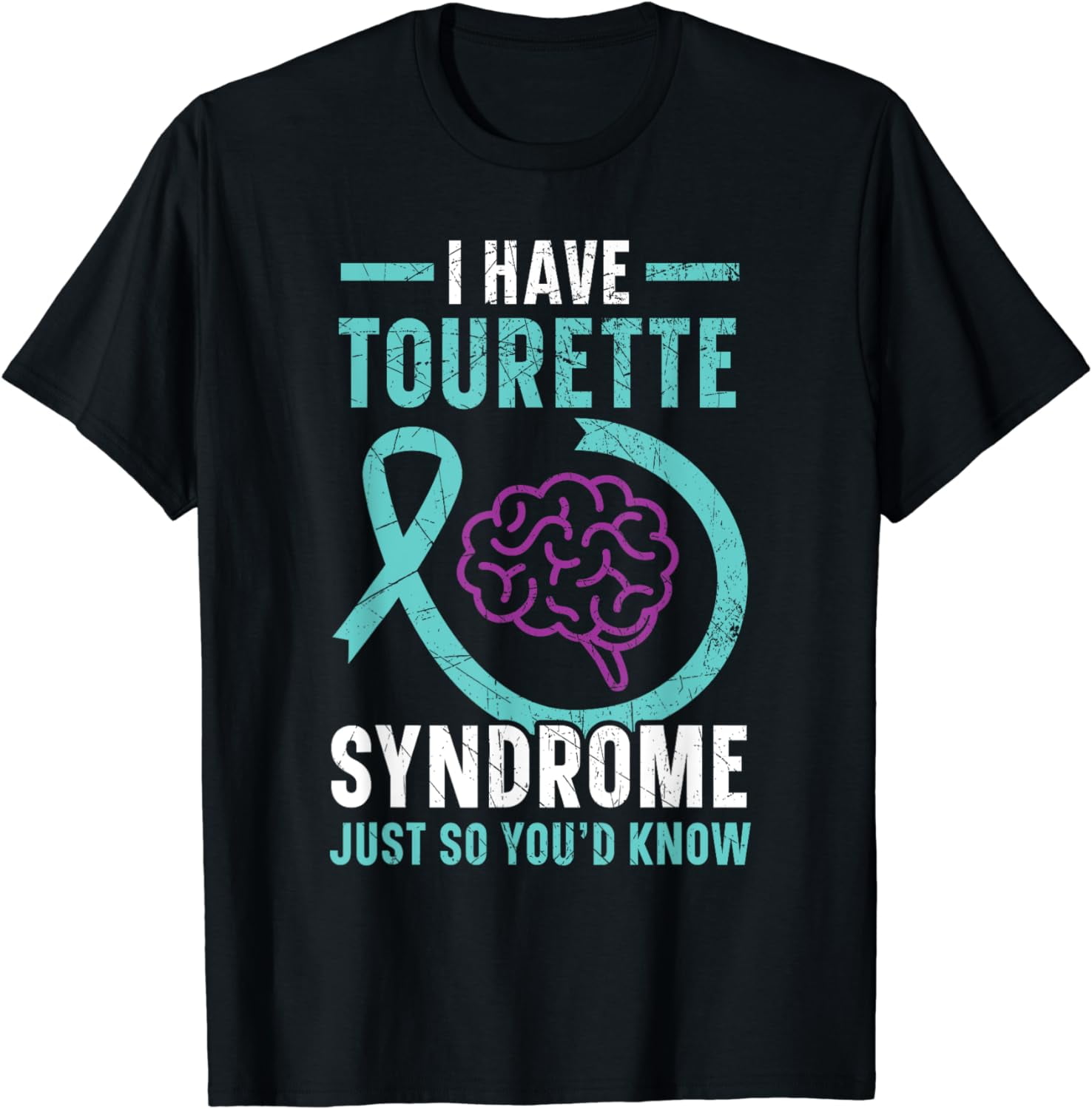 I Have Tourette Syndrome Awareness Teal Ribbon Disorder T-Shirt ...