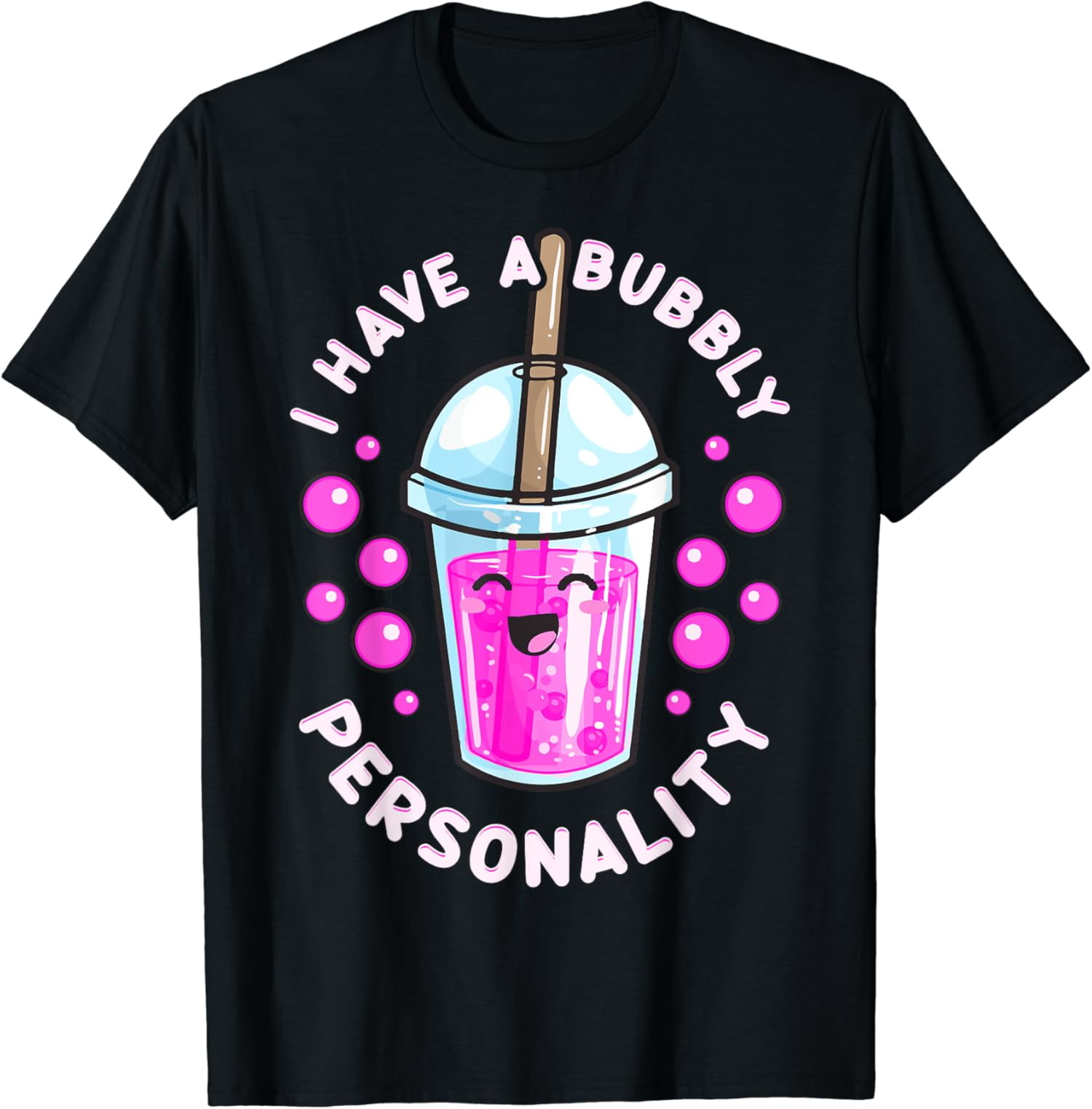 I Have a Bubbly Personality Boba Tea Bubble Tea Cute Kawaii T-Shirt ...