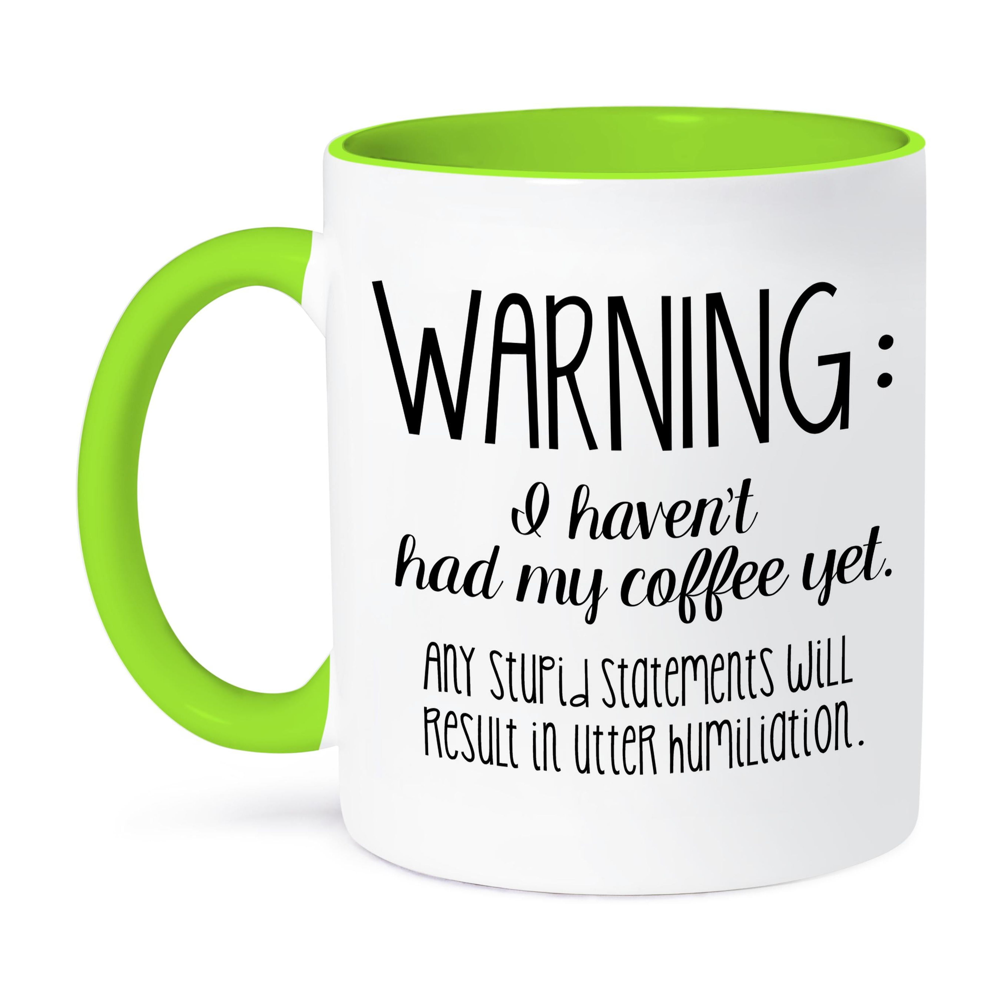 3dRose, I Havent Had My Coffee Yet Funny Warning, 11oz Two-Tone Green ...
