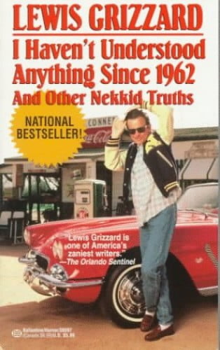 Pre-Owned I Haven't Understood Anything Since 1962, and Other Nekkid ...