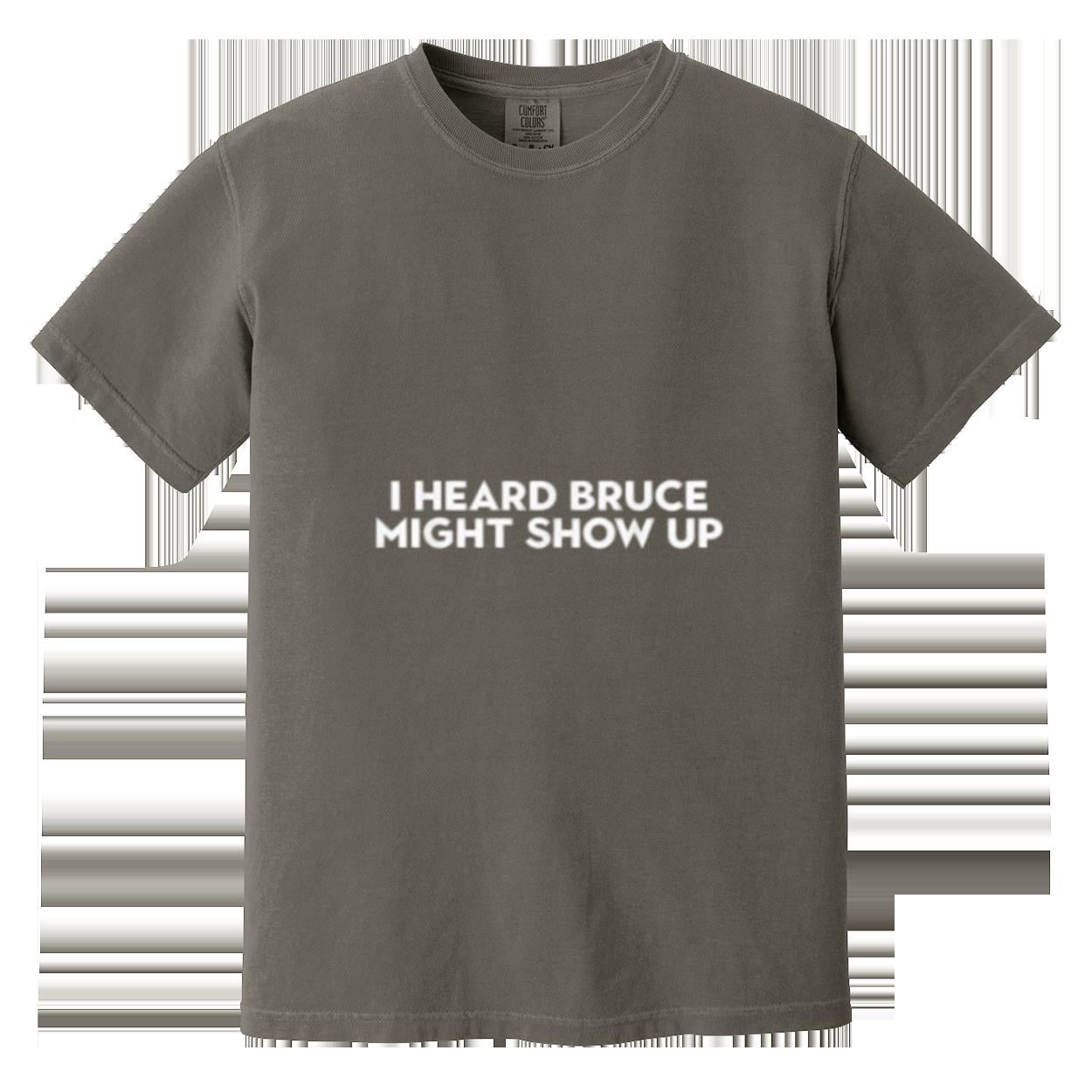 I Heard Bruce Might Show Up Meme Moment Graphic Comfort Color T-Shirt ...