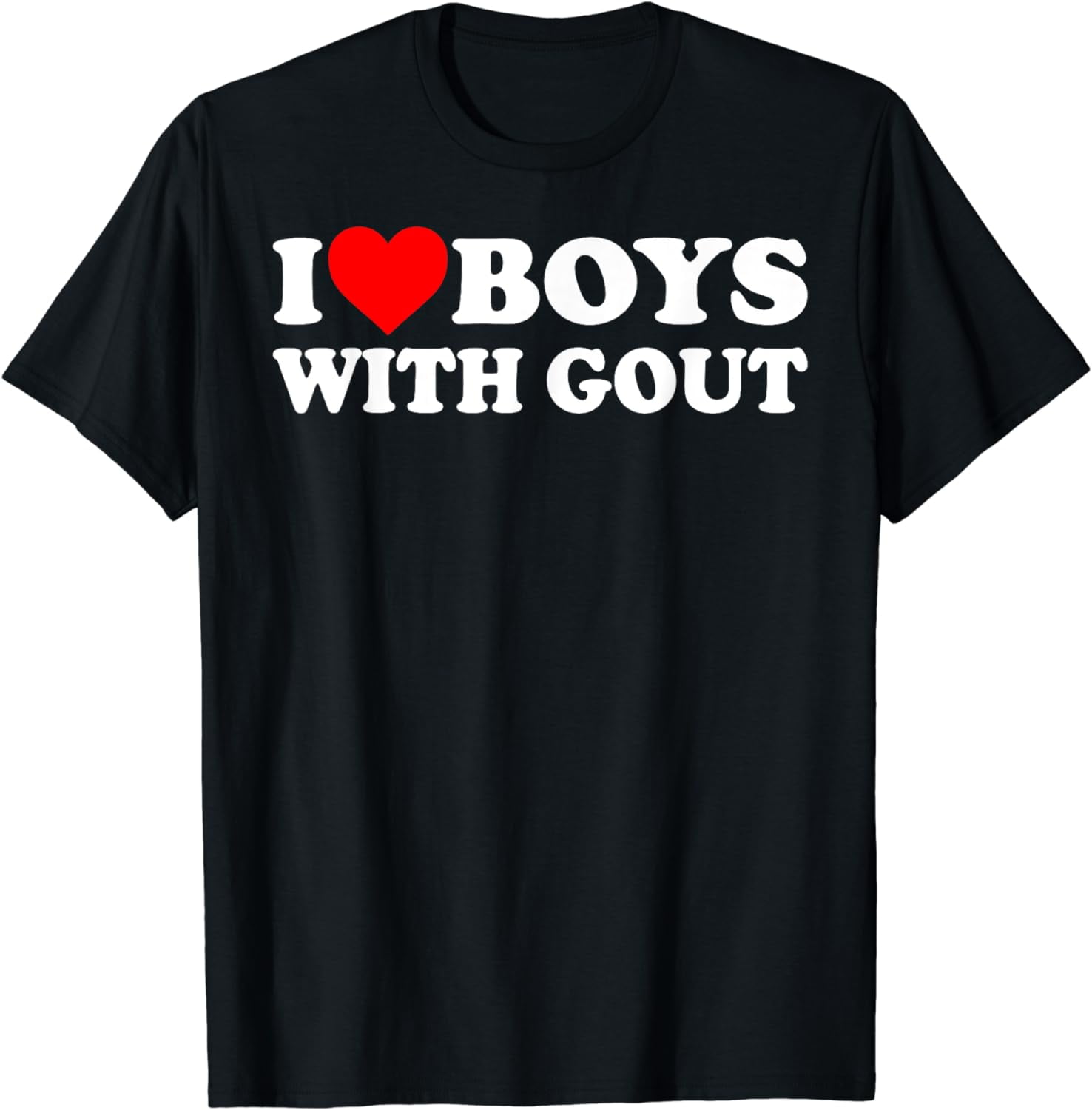 I Heart Boys With Gout T-Shirt - Walmart.com