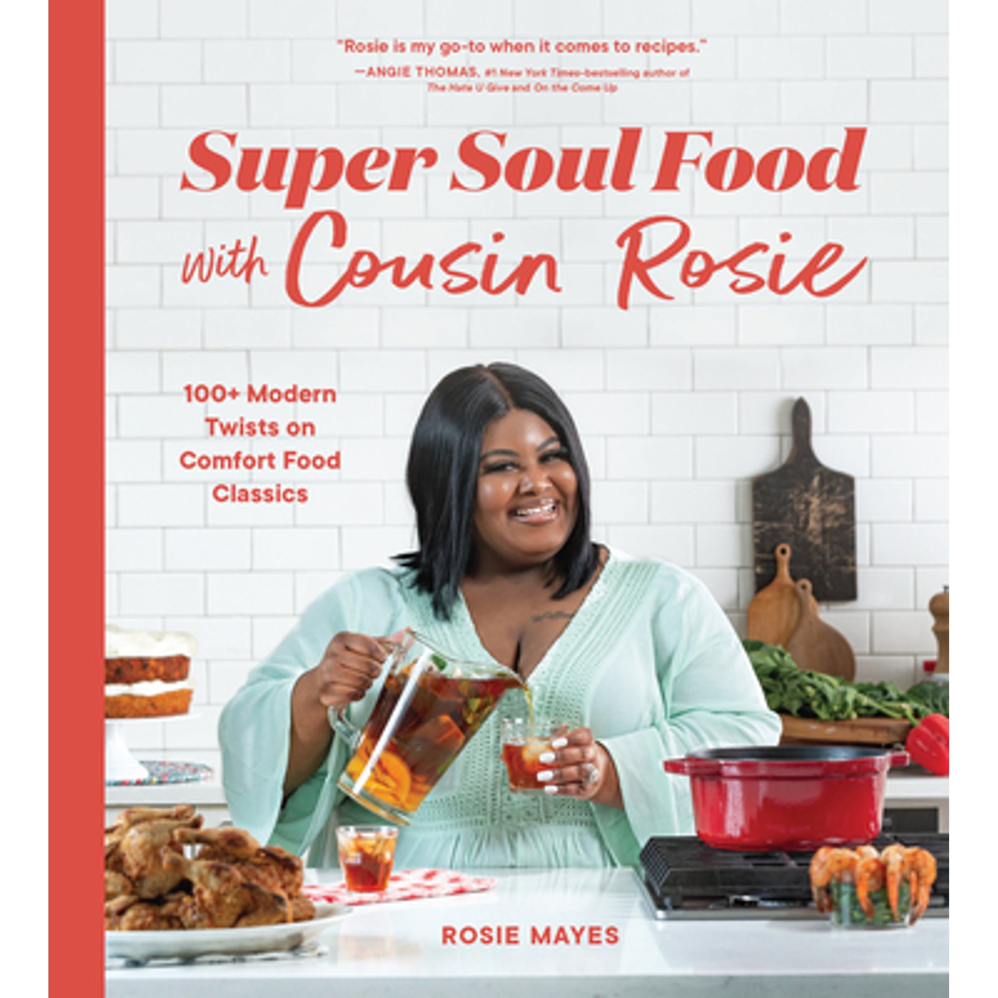 I Heart Soul Food: Super Soul Food with Cousin Rosie : 100+ Modern ...
