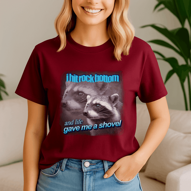 I Hit Rock Bottom And Life Gave Me A Shovel Raccoon Word Shirt, Meme ...