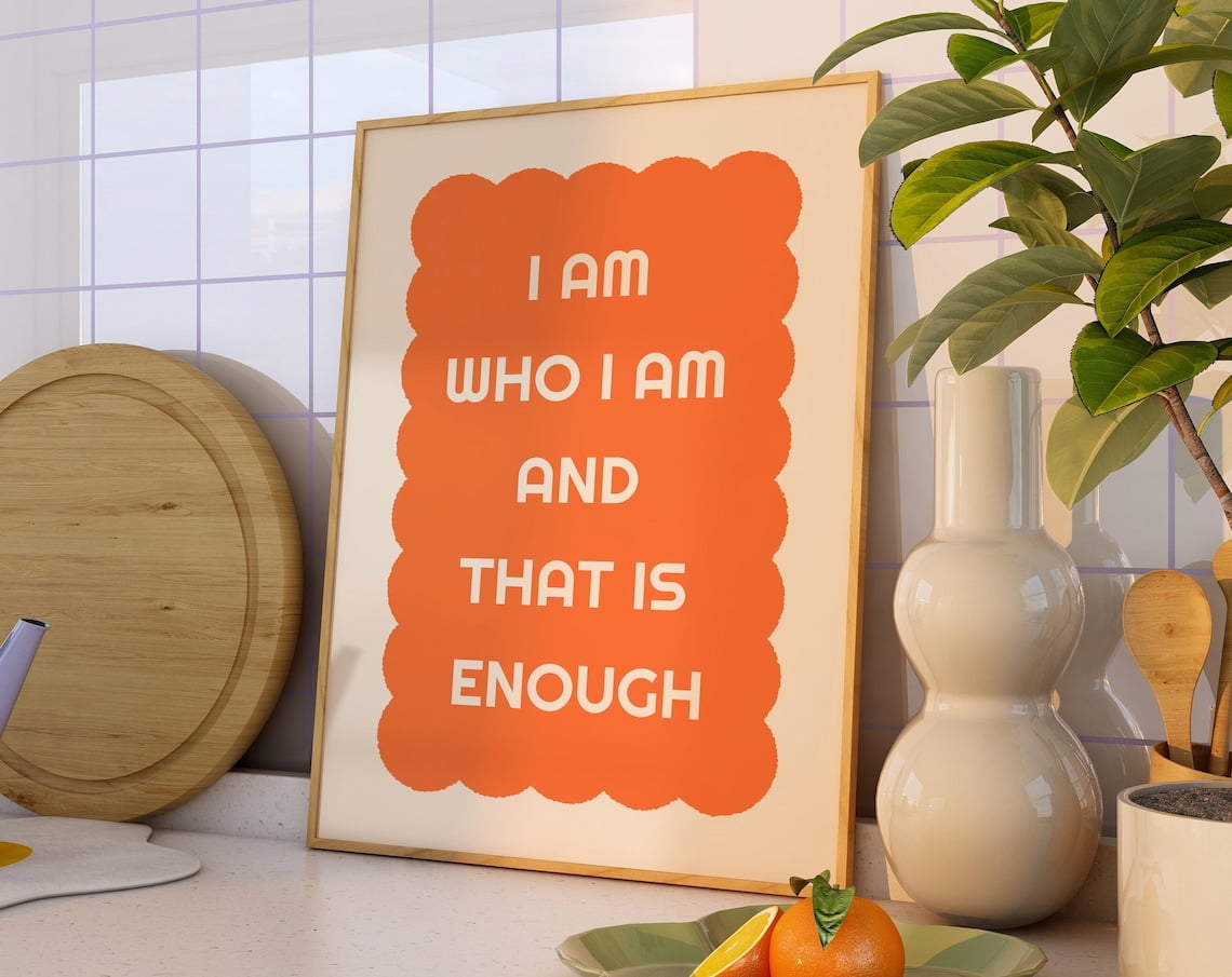I Am Who I Am Poster • Female Empowerment Print • I Am Enough Orange ...
