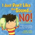 I Just Don't Like the Sound of No!: My Story about Accepting 'No' for ...