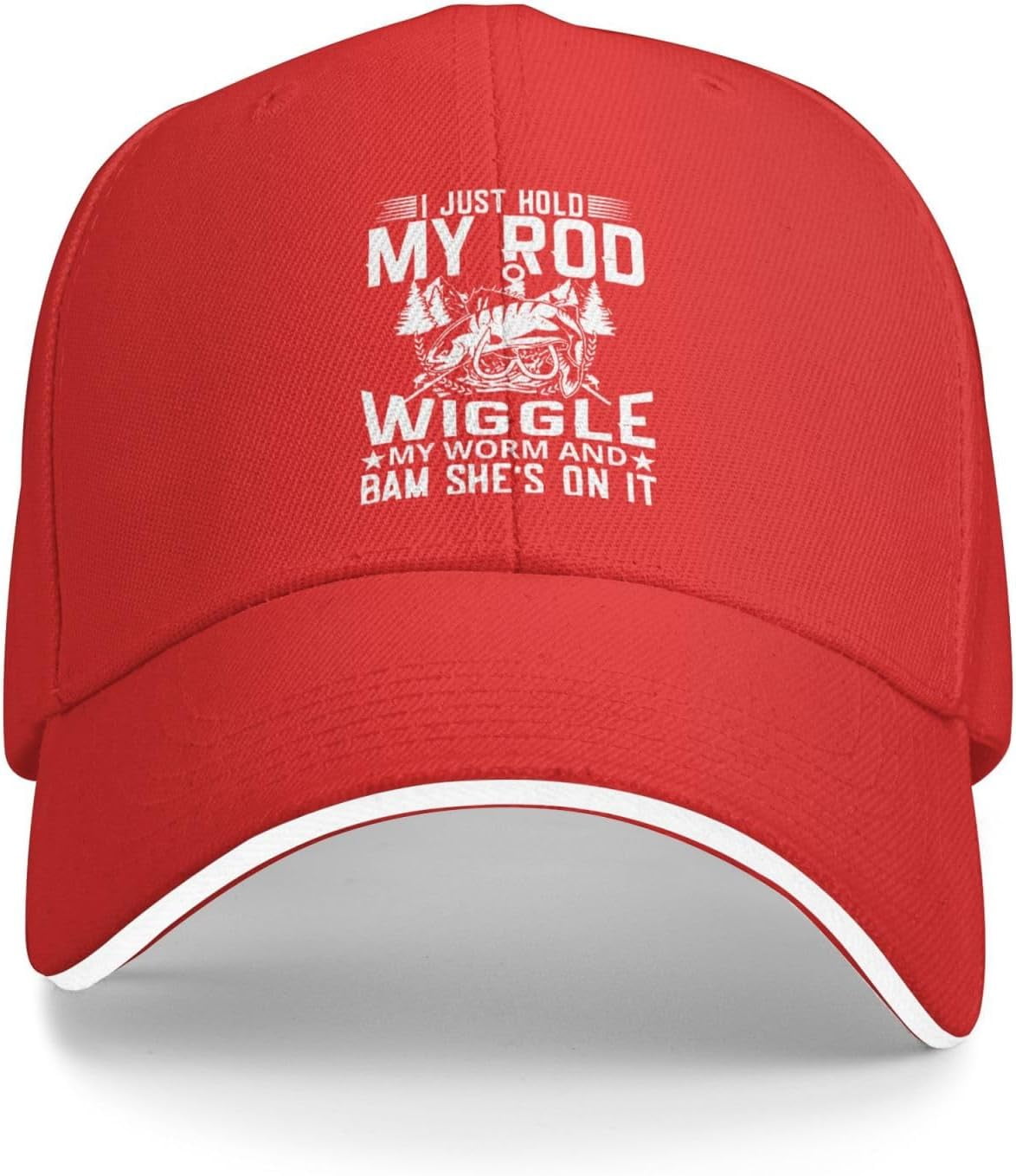 I Just Hold My Rod Wiggles My Worm and Bams She's On It Hat Women ...