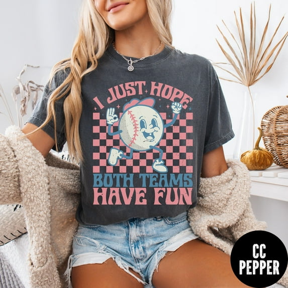 I Just Hope Both Teams Have Fun Shirt, Funny Baseball Shirt, Sarcastic ...