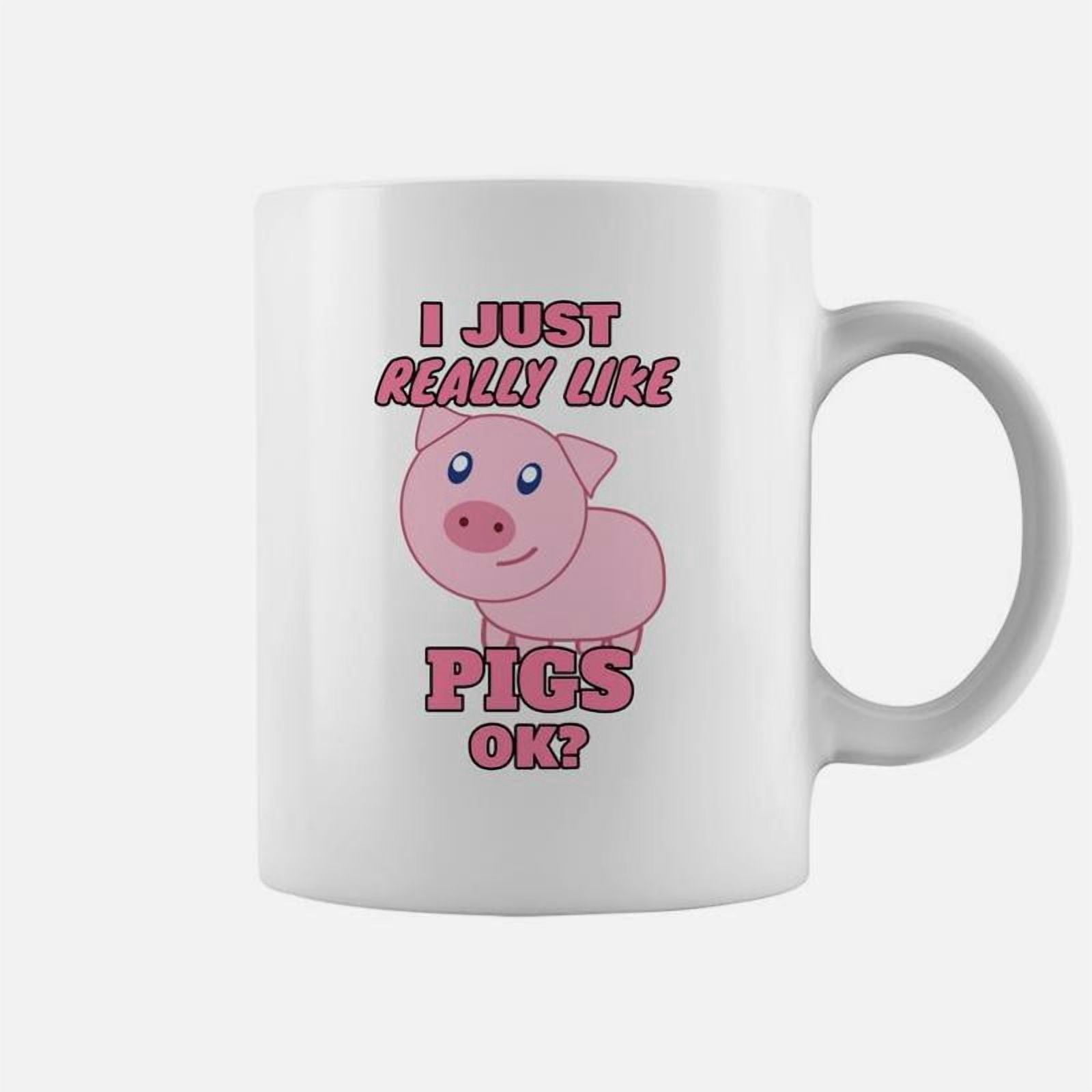 I Just Really Like Pigs Coffee Mug - Walmart.com