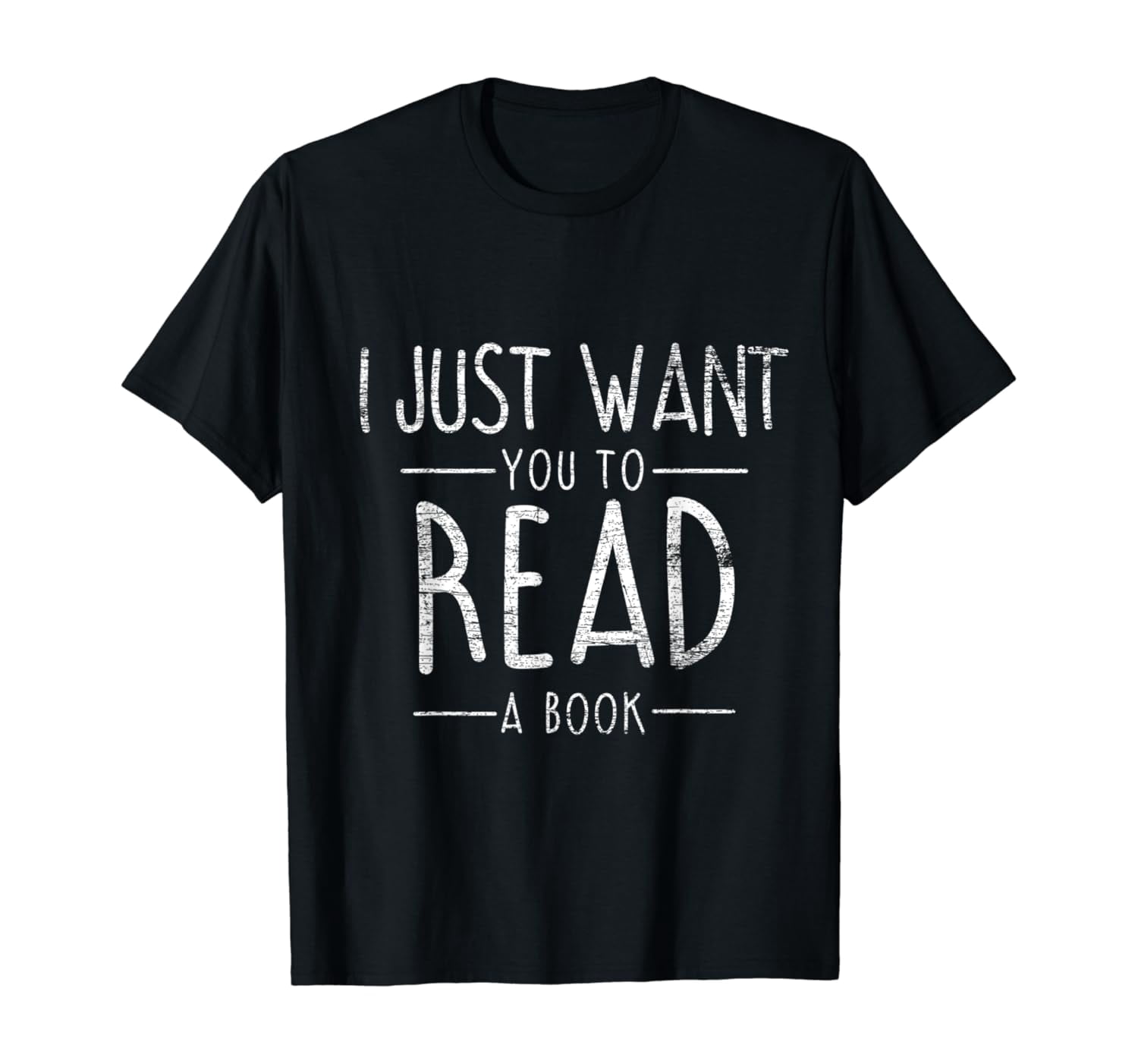 I Just Want You To Read A Book Reading T-Shirt - Walmart.com