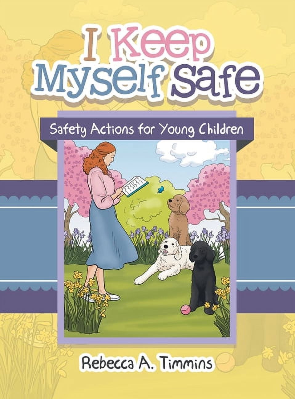 I Keep Myself Safe: Safety Actions for Young Children (Hardcover) by ...