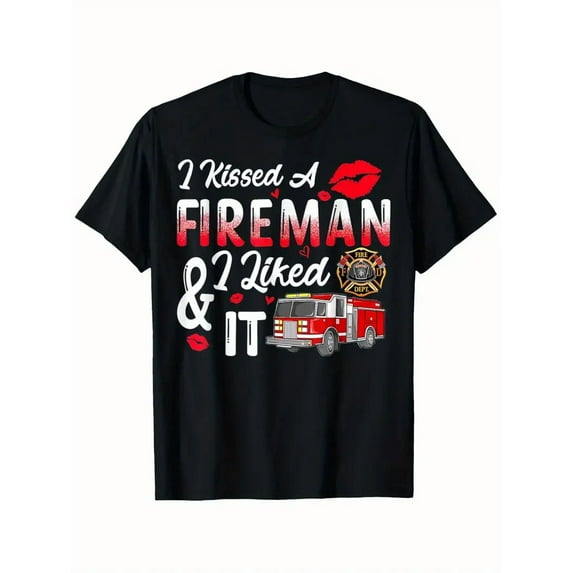 I Kissed A Fireman I Liked It Firefighter Valentine Days T-Shirt, Loose ...