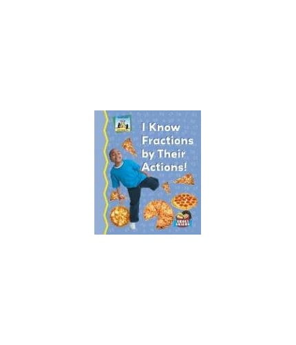 Pre-Owned I Know Fractions by Their Actions! (Math Made Fun) Hardcover ...