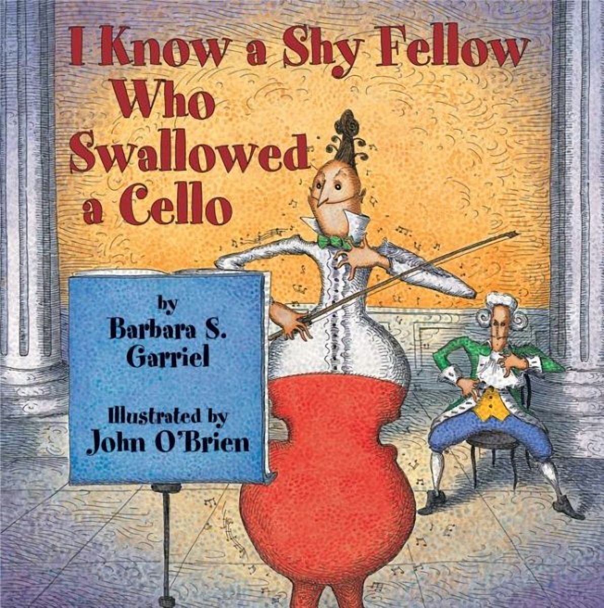 I Know a Shy Fellow Who Swallowed a Cello (Hardcover) - Walmart ...