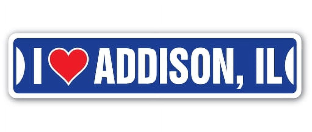 I LOVE ADDISON, ILLINOIS Street Sign il city state us wall road décor ...