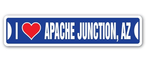 I LOVE APACHE JUNCTION ARIZONA Street Sign az city state us wall road ...