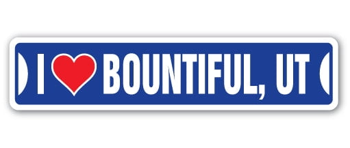I LOVE BOUNTIFUL UTAH Street Sign ut city state us wall road décor gift ...