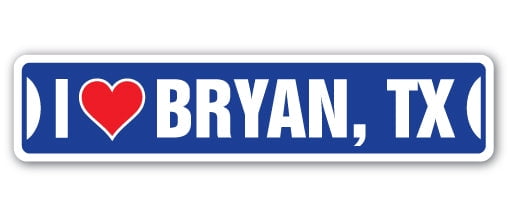 I LOVE BRYAN TEXAS Street Sign tx city state us wall road décor gift ...