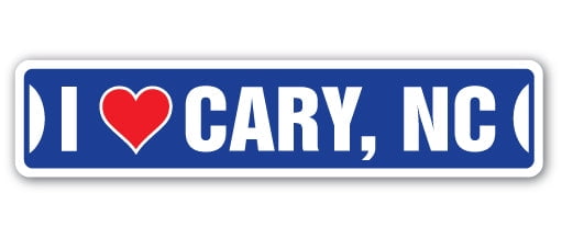 I LOVE CARY NORTH CAROLINA Street Sign nc city state us wall road décor ...