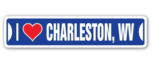 I LOVE CHARLESTON WEST VIRGINIA Street Sign wv city state us wall road ...