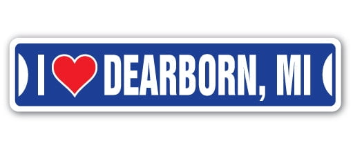 I LOVE DEARBORN MICHIGAN Street Sign mi city state us wall road décor ...