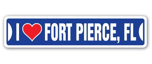 I LOVE FORT PIERCE FLORIDA Street Sign fl city state us wall road décor ...