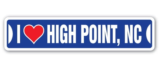 I LOVE HIGH POINT NORTH CAROLINA Street Sign nc city state us wall road ...