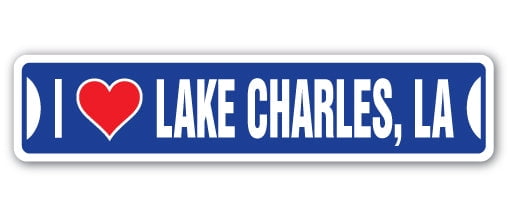 I LOVE LAKE CHARLES LOUISIANA Street Sign la city state us wall road ...