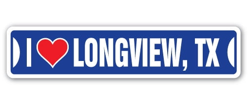 I LOVE LONGVIEW TEXAS Street Sign tx city state us wall road décor gift ...