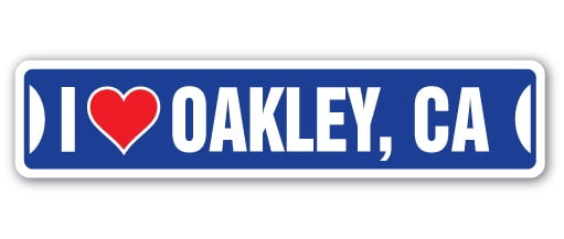 I LOVE OAKLEY CALIFORNIA Street Sign ca city state us wall road décor ...