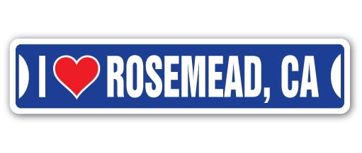 I LOVE ROSEMEAD CALIFORNIA Street Sign ca city state us wall road décor ...