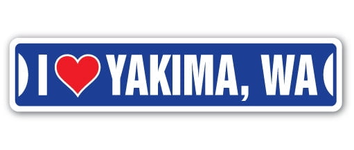 I LOVE YAKIMA WASHINGTON Street Sign wa city state us wall road décor ...