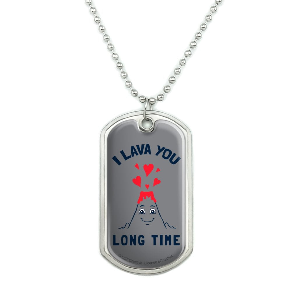 I Lava You Long Time Love Volcano Erupting Funny Humor Military Dog Tag ...