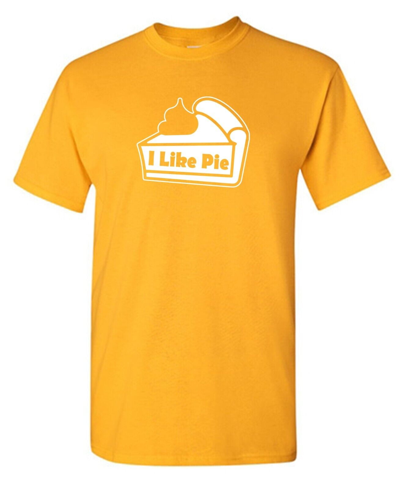 I Like Pie Sarcastic Humor Graphic Novelty Funny T Shirt - Walmart.com