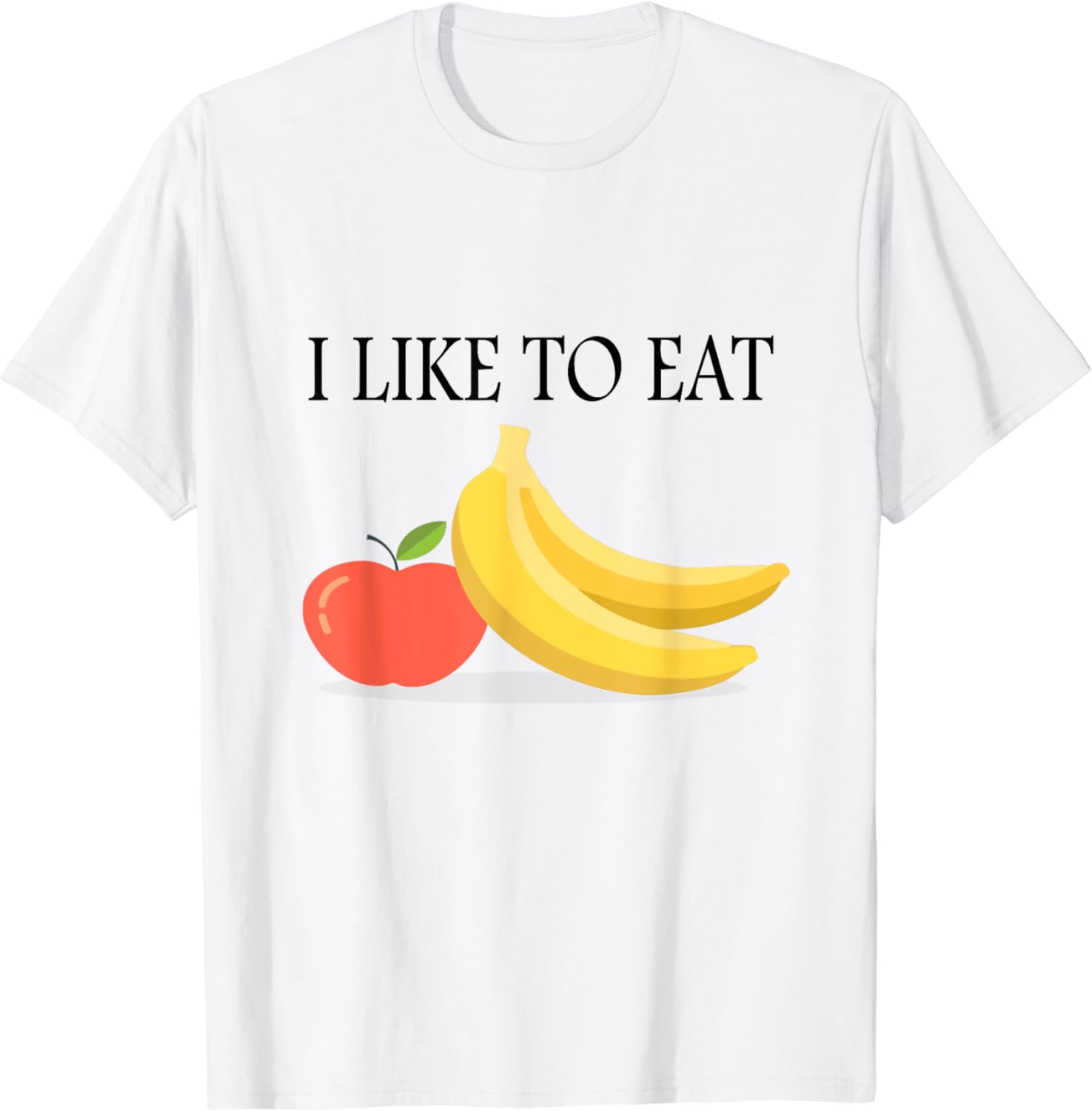 I Like To Eat Apples And Bananas Unisex Adult And Kids Shirt T-Shirt ...