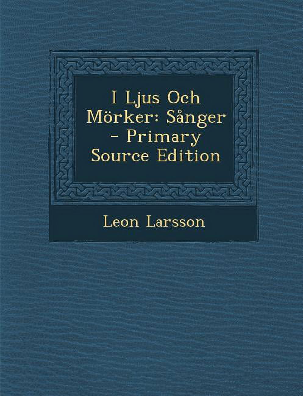 I Ljus Och Morker : Sanger (Paperback) - Walmart.com